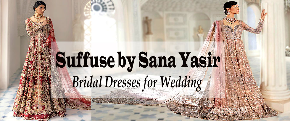 Suffuse by Sana Yasir Bridal Dresses for Wedding that will transform ...